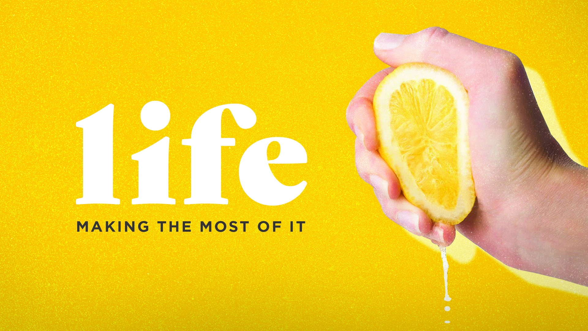 Life: Making the Most of It - Mariners Church